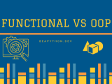 Functional Vs Object Oriented Programming In Python Be A Python Dev