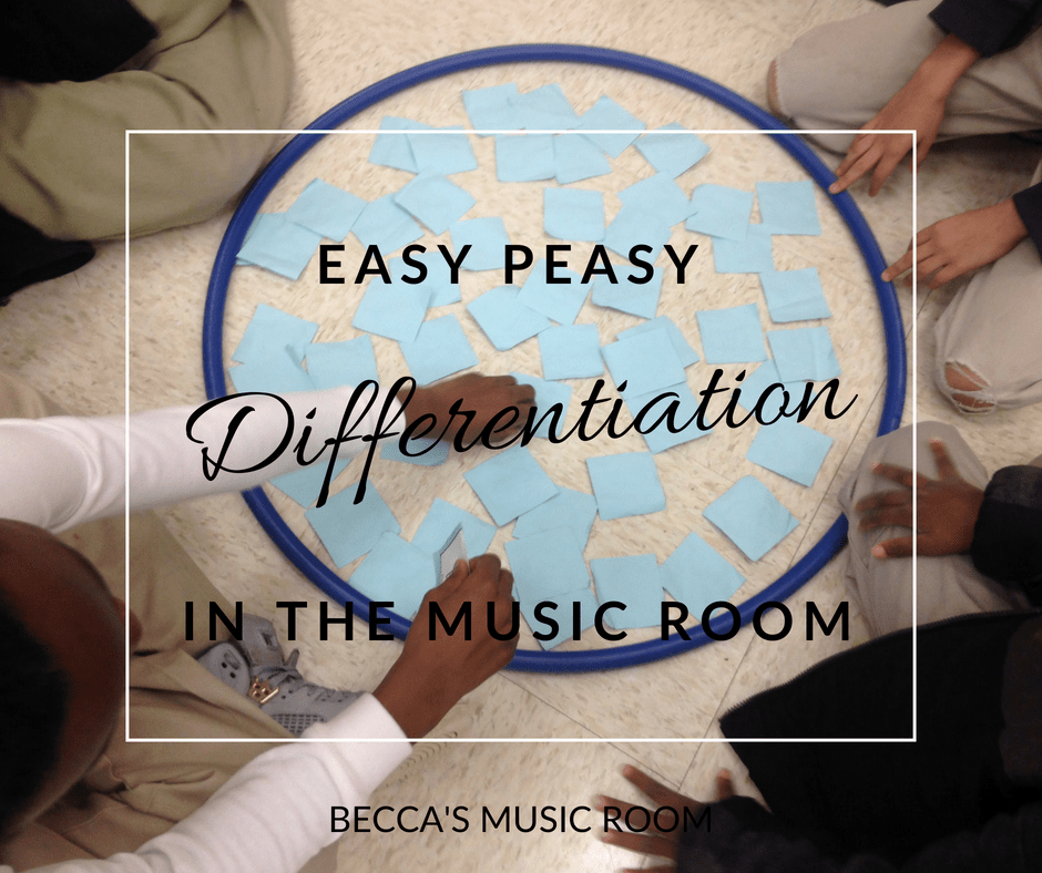 Easy-Peasy Differentiation in the Music Room - Becca's Music Room