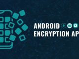 15 Encryption Apps For Android To Encrypt Everything In 2022