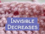 How To Do An Invisible Decrease Crochet Bee Stitch D