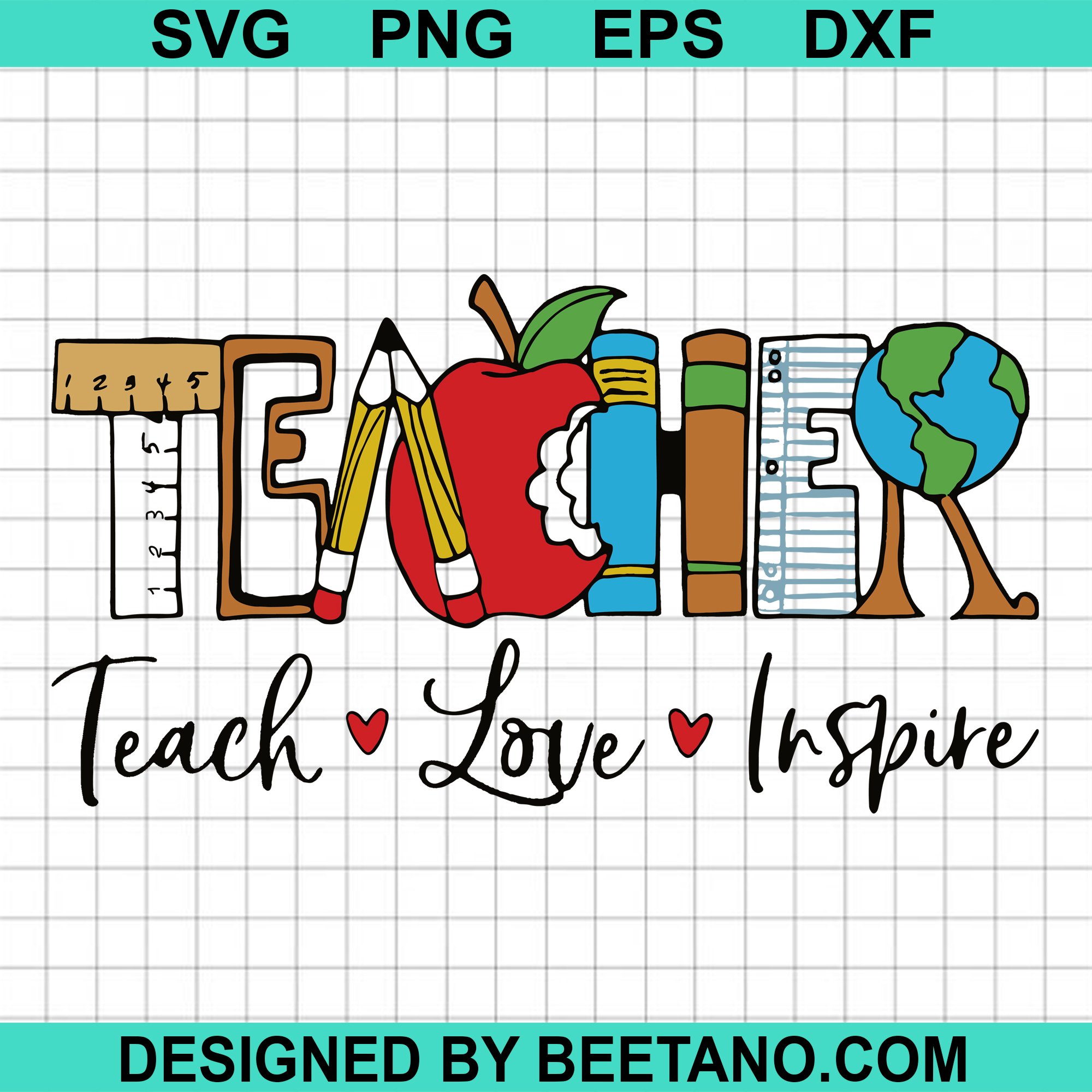 Teach Love Inspire Cutting Files For Cricut, SVG, DXF, EPS, PNG Instant ...