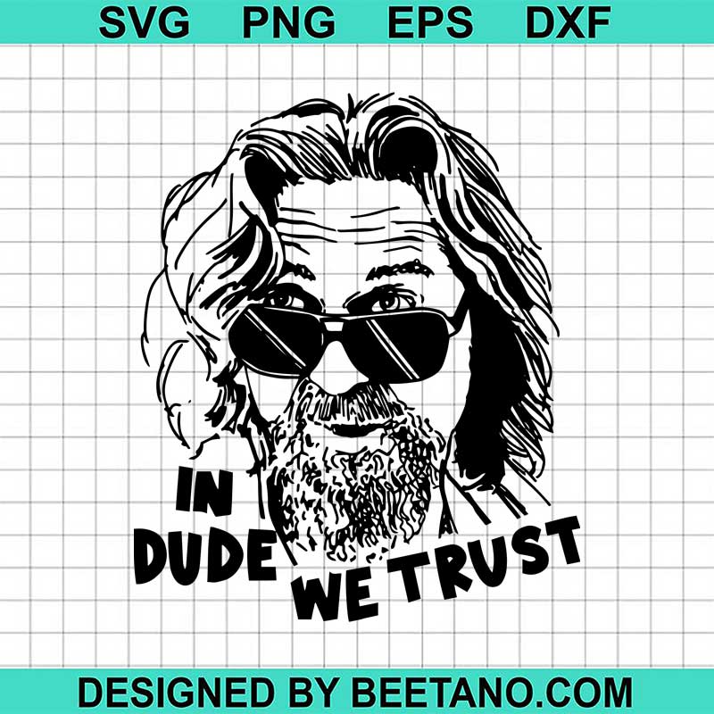 The Dude Abides Svg Just Call Me The Dude The Big Lebowski Svg, Famous