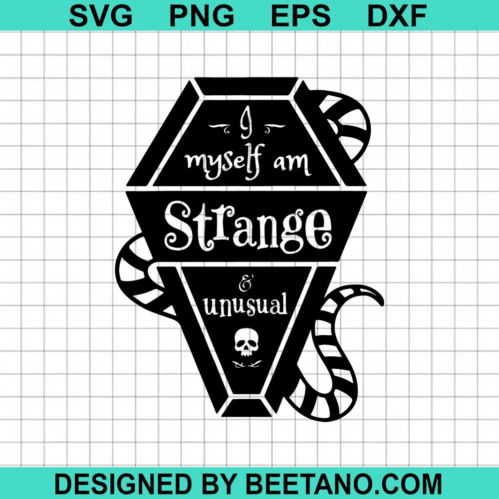 I Myself Am Strange And Unusual SVG, Sandworm Beetlejuice SVG ...