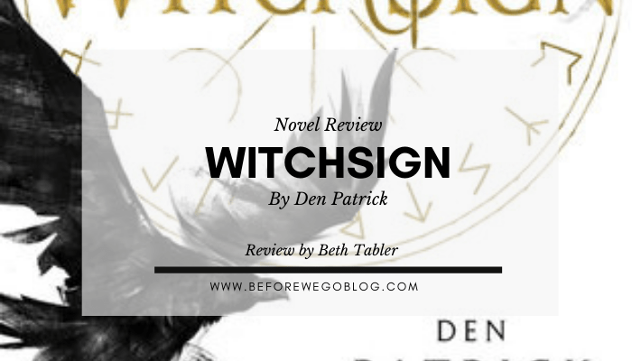 Review - Witchsign by Den Patrick - BEFOREWEGOBLOG