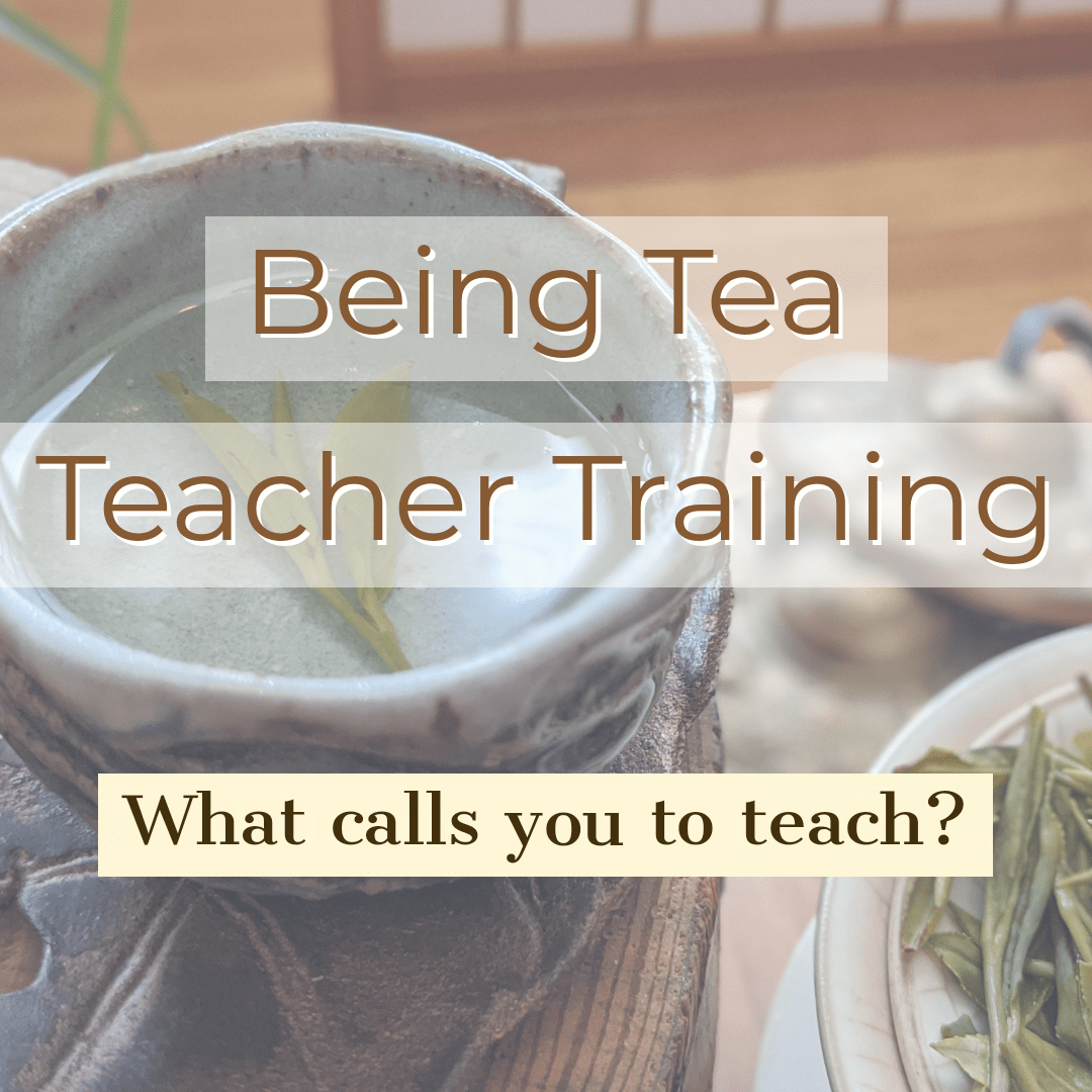 Being Tea Teacher Training for Educators - Being Tea