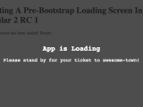 Creating A Pre Bootstrap Loading Screen In Angular 2 Rc 1