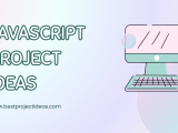 25 Javascript Project Ideas 2026 27 Best Project Ideas