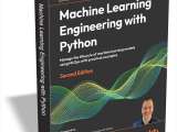 Get Machine Learning Engineering With Python Second Edition Worth