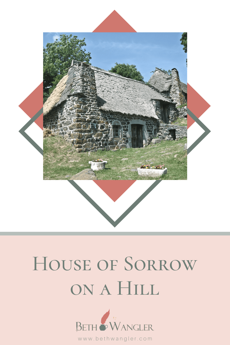 Beth Wangler | House of Sorrow on a Hill