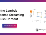 Forcing Lambda Response Streaming To Flush Content Better Dev