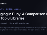 Logging In Ruby A Comparison Of The Top 6 Libraries Better Stack