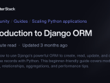 Introduction To Django Orm Better Stack Community