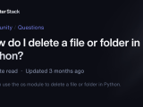How Do I Delete A File Or Folder In Python Better Stack Community