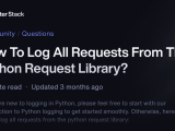 How To Log All Requests From The Python Request Library Better Stack