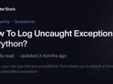 How To Log Uncaught Exceptions In Python Better Stack Community