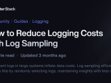 How To Reduce Logging Costs With Log Sampling Better Stack Community