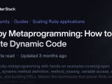 Ruby Metaprogramming How To Write Dynamic Code Better Stack Community