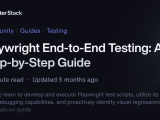 Playwright End To End Testing A Step By Step Guide Better Stack