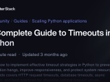 A Complete Guide To Timeouts In Python Better Stack Community