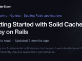Getting Started With Solid Cache In Ruby On Rails Better Stack Community