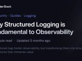 Why Structured Logging Is Fundamental To Observability Better Stack