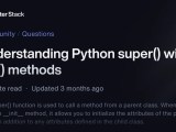 Understanding Python Super With Init Methods Better Stack Community