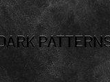 What Are Dark Patterns
