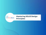 Mastering Solid Design Principles A Blueprint For Clean Code