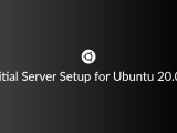 Initial Server Setup For Ubuntu 20 04 Binarynoon