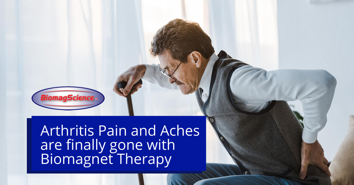 Arthritis Pain And Aches Are Finally Gone With Biomagnet Therapy ...