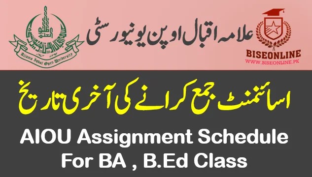 AIOU Assignment Schedule for BA B.Ed Autumn / Spring Semester 2023 - BISEONLINE.PK