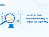 How To Do Code Smells Refactoring In Python The Right Way Bito