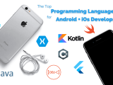 The Top Programming Languages For Android And Ios Development Your