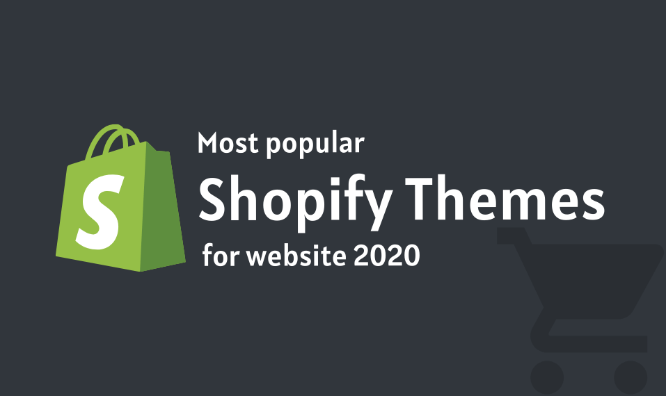 Most popular Shopify themes for website