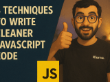 8 Techniques To Write Cleaner Javascript Code