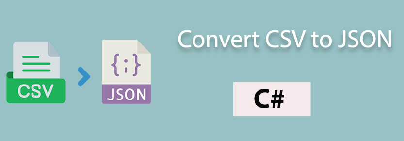 Convert CSV to JSON in C# | Comma Separated Files to JSON Data