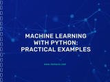 Machine Learning With Python Practical Examples