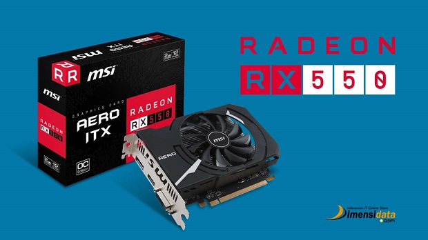 Baru! AMD Radeon RX 550, VGA Gaming Terbaik Harga Cuma 1 Jutaan