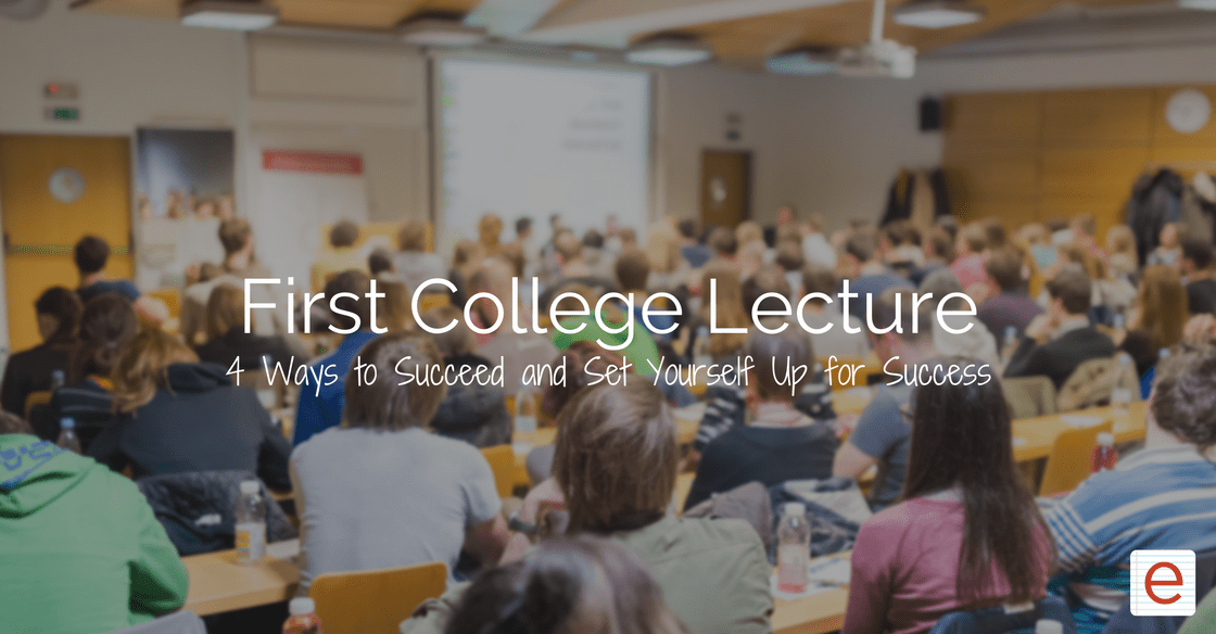 4 Ways to Succeed in Your First Lecture Class - eNotes Literary Journal