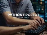 Master Python Project Structure Guide For Beginners