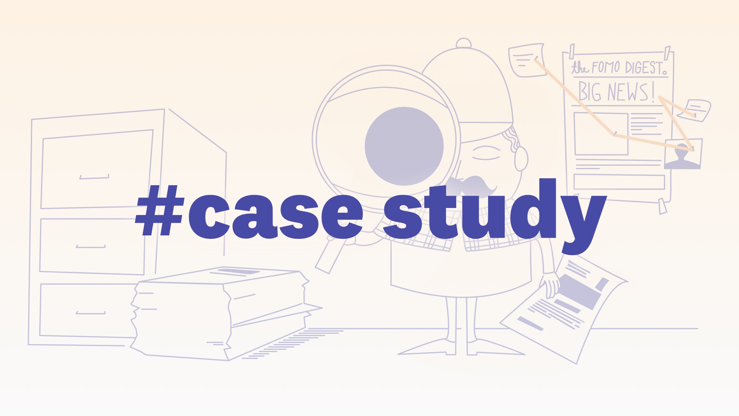 Fomo Case Study Posts