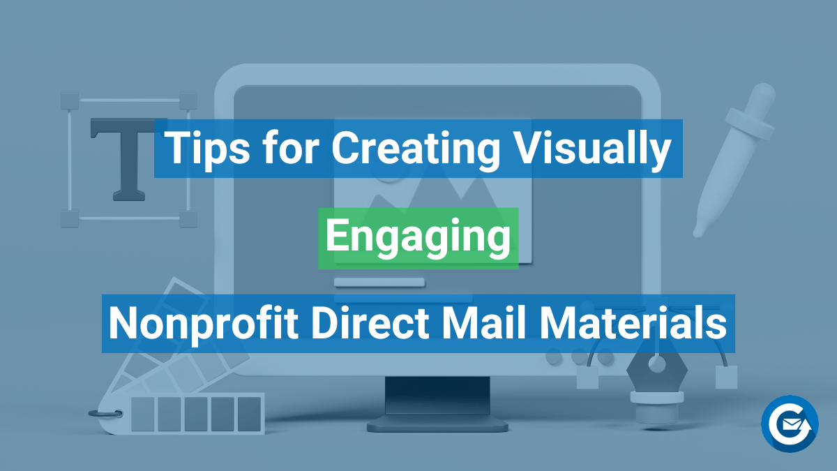 Tips for Creating Visually Engaging Nonprofit Direct Mail Materials
