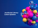 Golem Javascript Library Latest Updates
