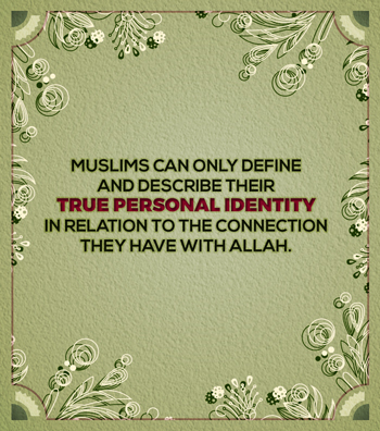 How to Develop, Maintain and Model True Islamic Identity (Part 1 ...