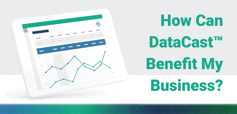 How Can Datacast Pro邃 Benefit My Business