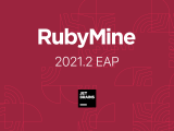 Rubymine 2021 2 Eap Is Open The Rubymine Blog