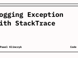 Logging Exception With Stacktrace