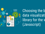 How To Choose The Best Javascript Data Visualization Library Moesif Blog