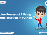Display Powers Of 2 Using Normal Function In Python Newtum