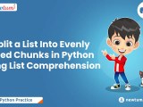Split A List Into Evenly Sized Chunks In Python Using List